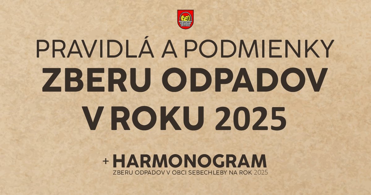 Pravidlá a podmienky zberu odpadov v obci na rok 2025 | Obec Sebechleby